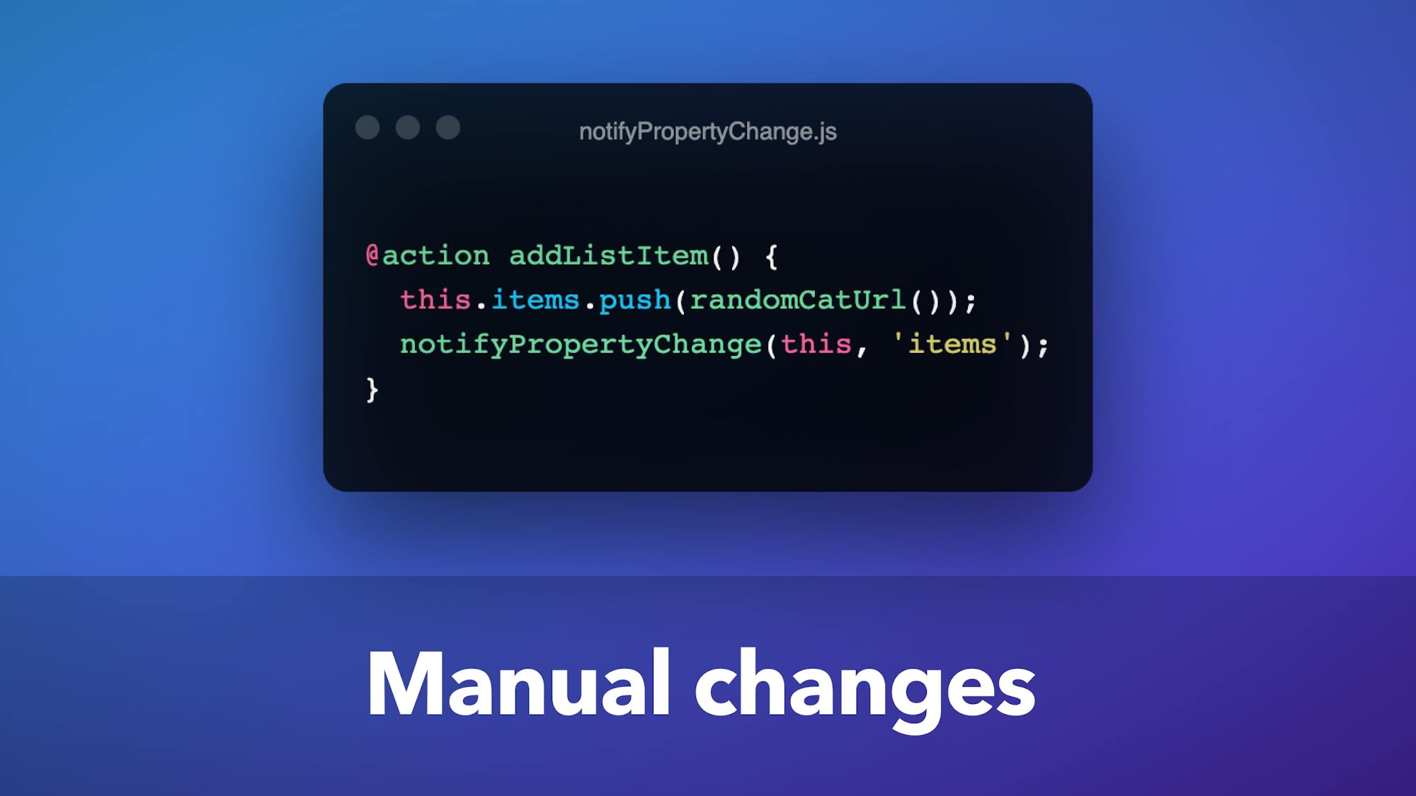 Manually tracking changes | Tracking Arrays | EmberMap