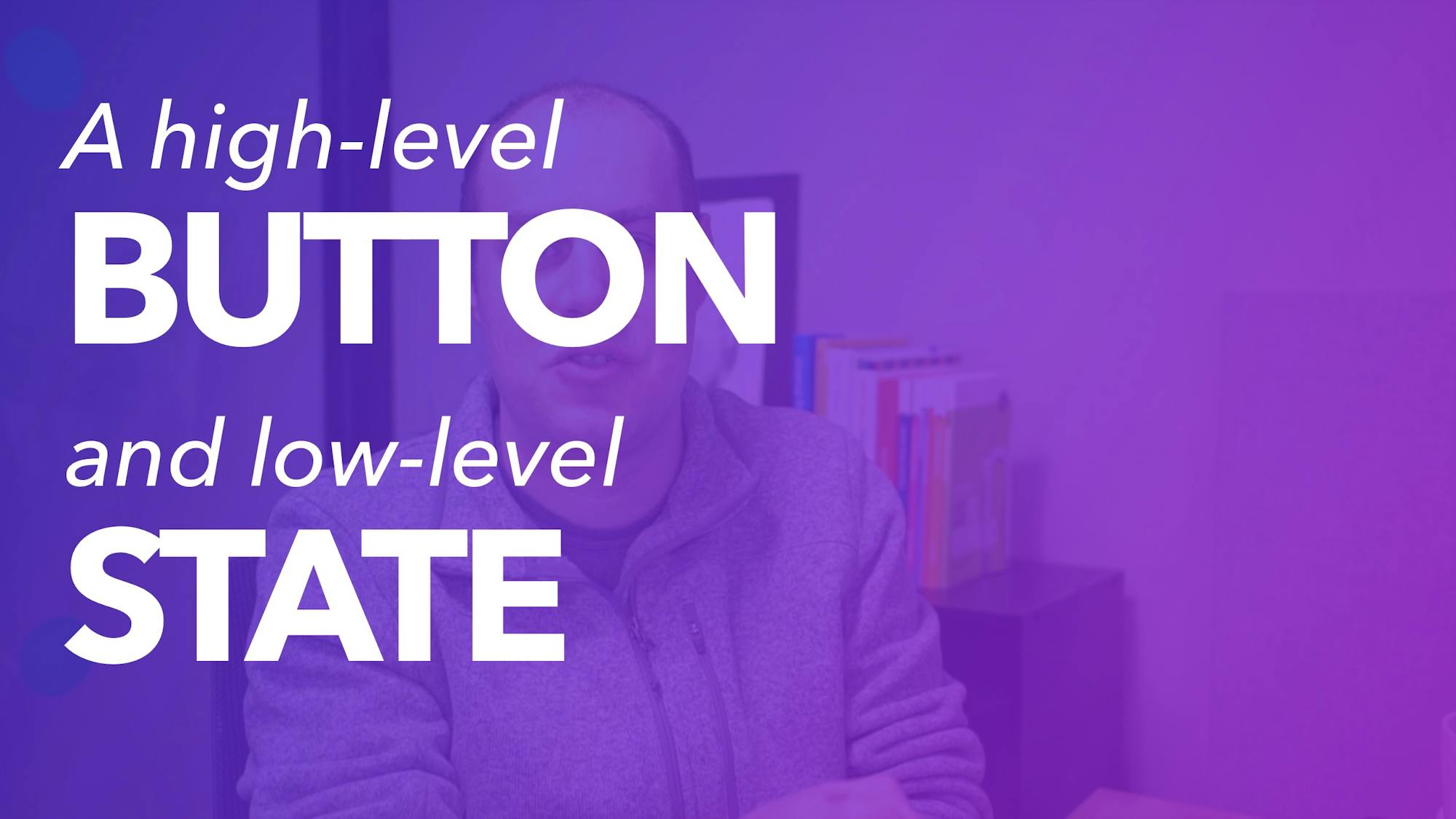 A high-level button, and low-level state | Forms | EmberMap