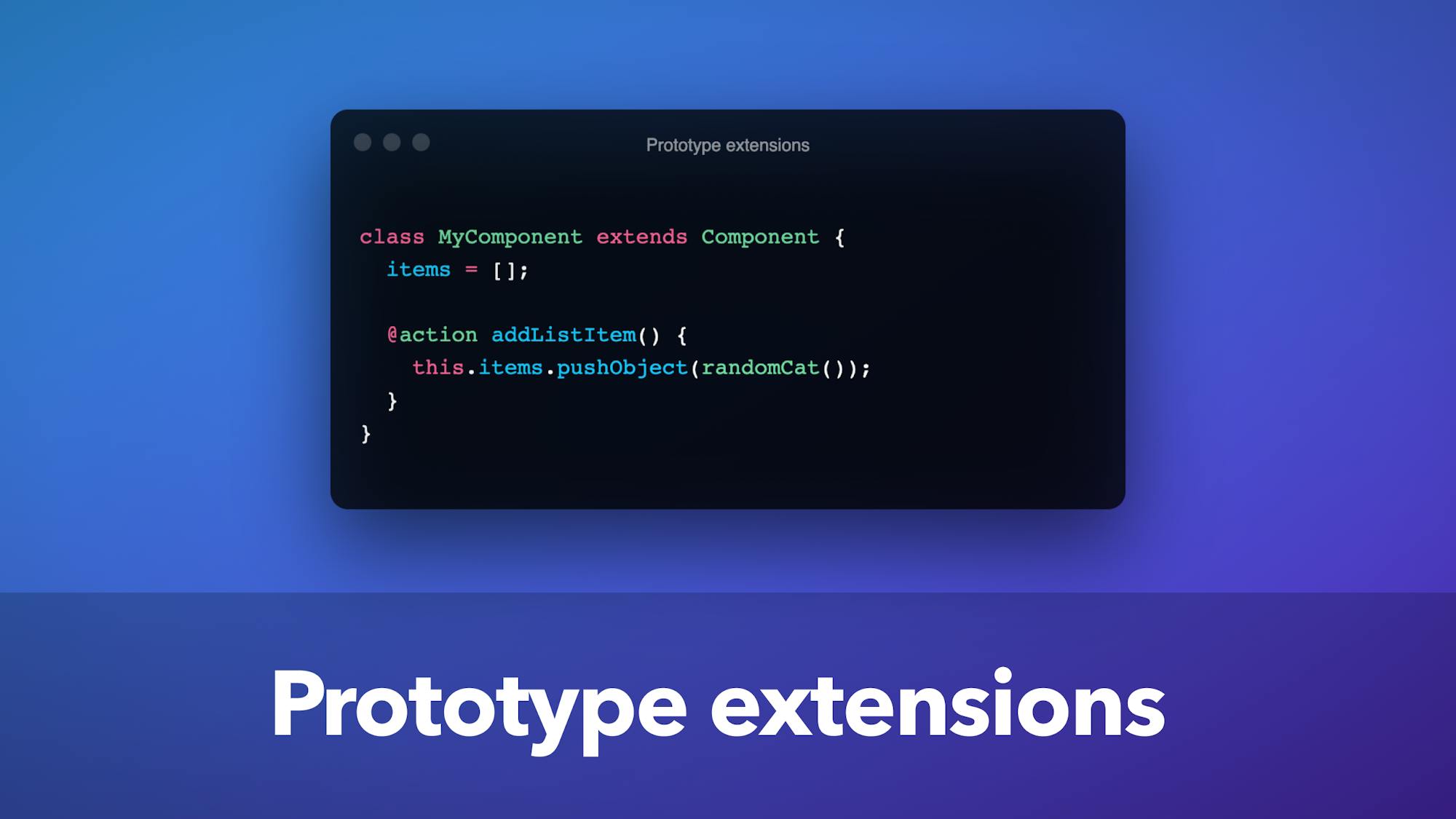 Understanding Prototype Extensions Tracking Arrays Embermap 1561